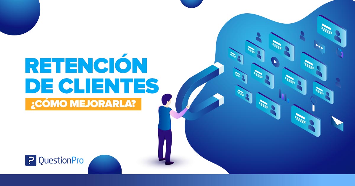 ¿Qué es la retención del cliente y cómo lograrla con éxito?