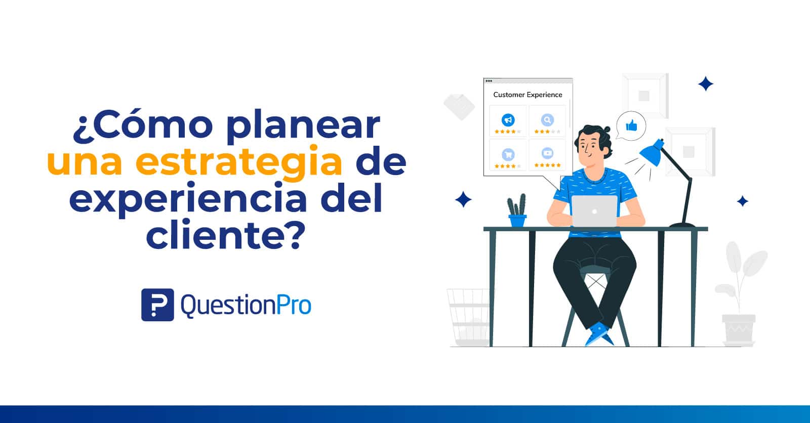 ¿Cómo planear una estrategia de experiencia del cliente?