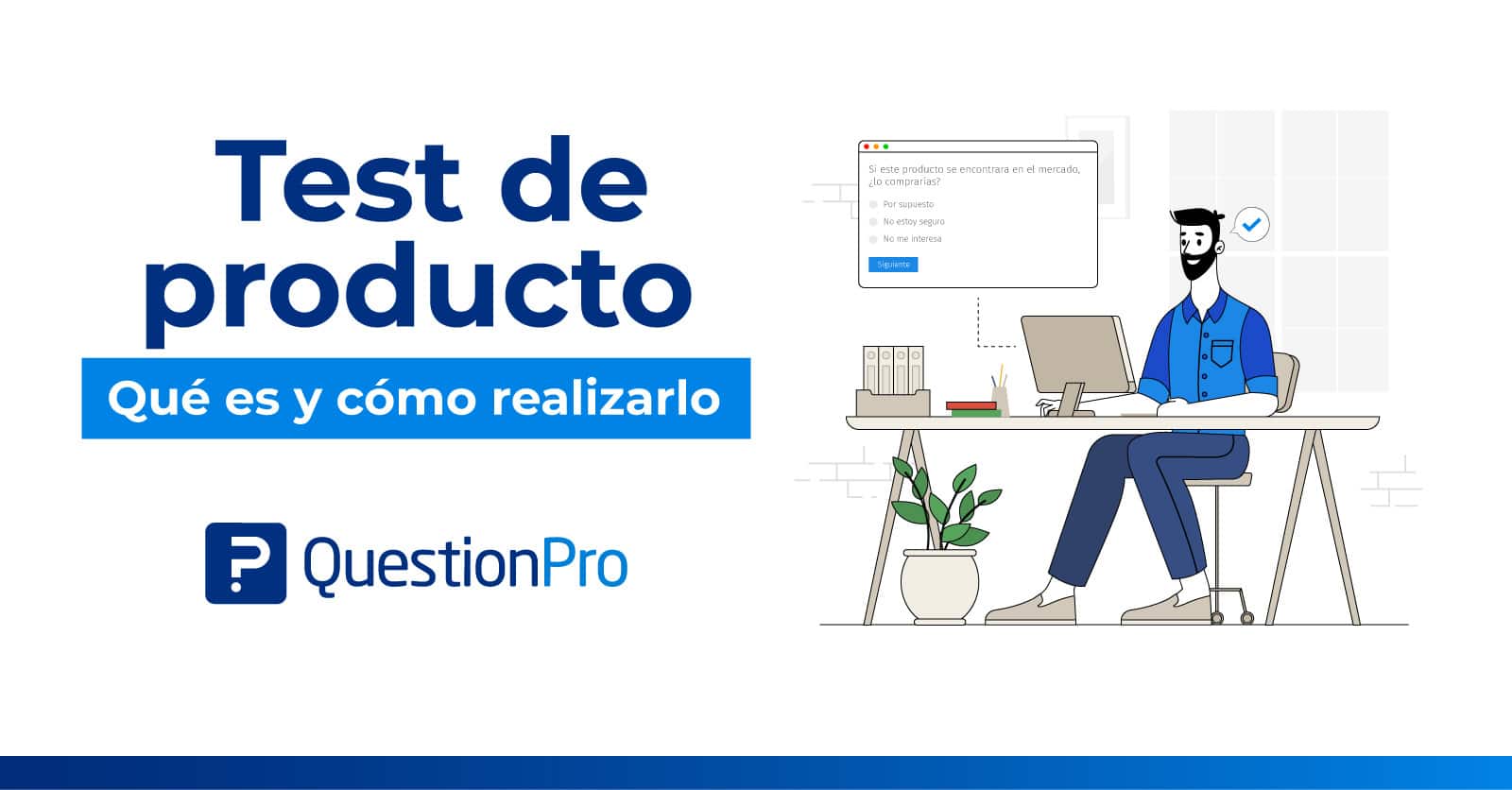 Test de producto: Qué es y cómo realizar una prueba de producto