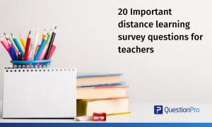 20 must-ask distance learning survey questions for parents | QuestionPro
