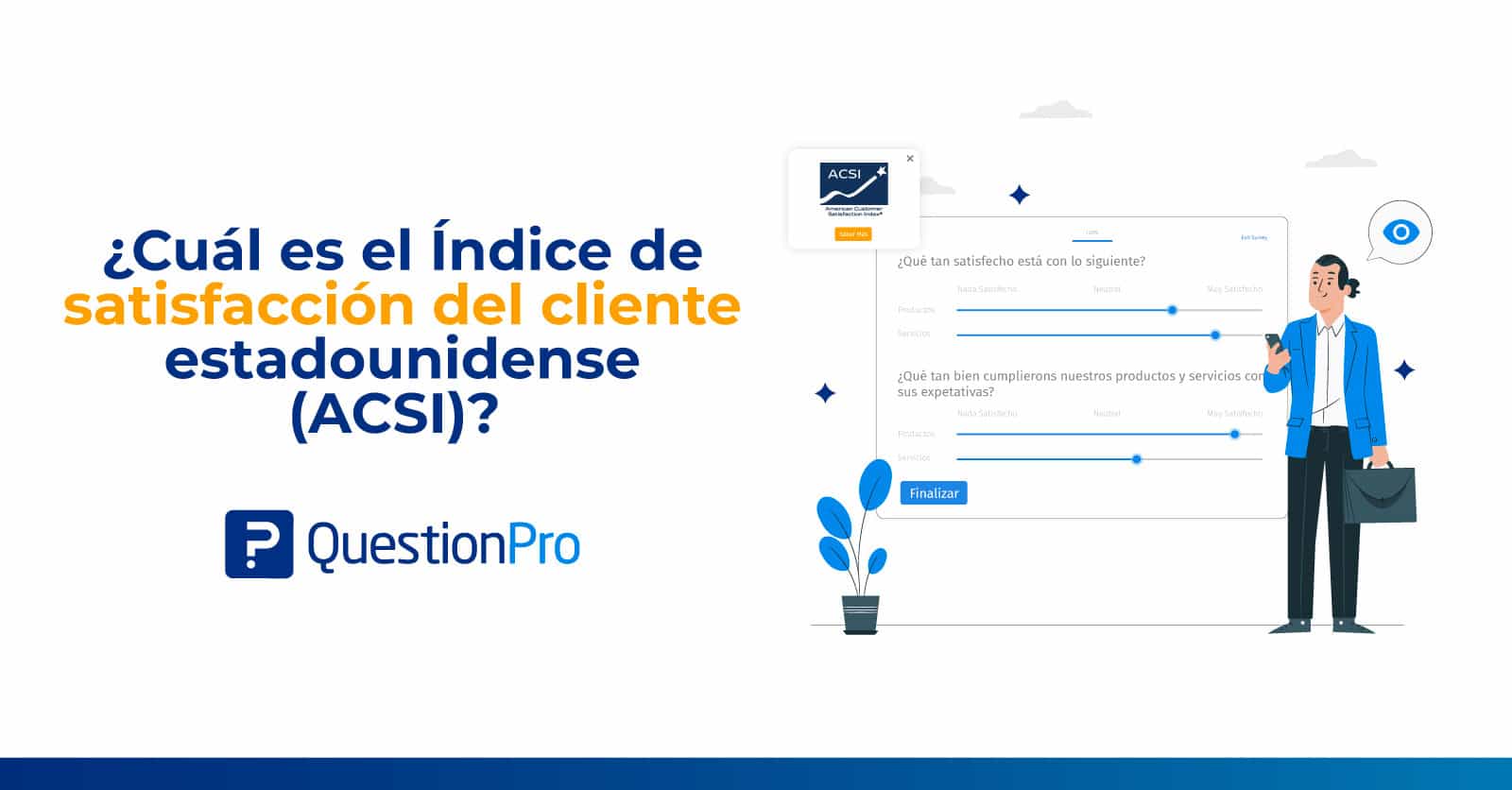 ¿Cuál es el índice de satisfacción del cliente estadounidense (ACSI)?