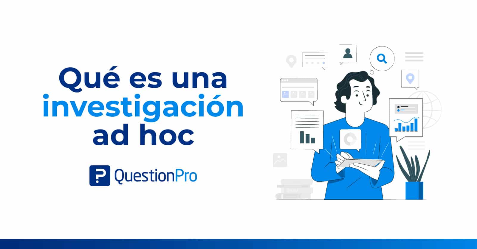 Qué es una investigación ad hoc