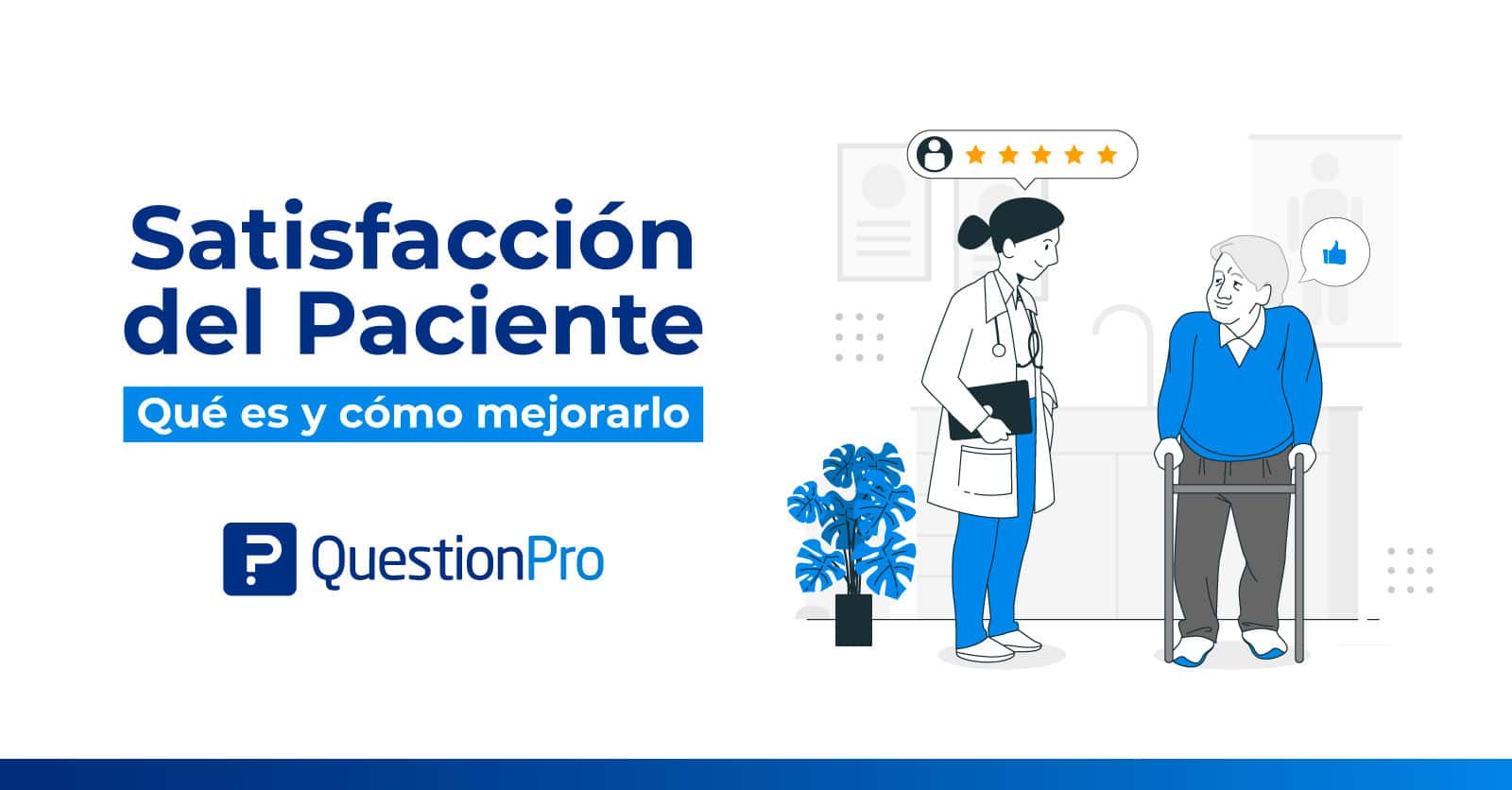 Satisfacción del Paciente: Qué es y cómo mejorarla