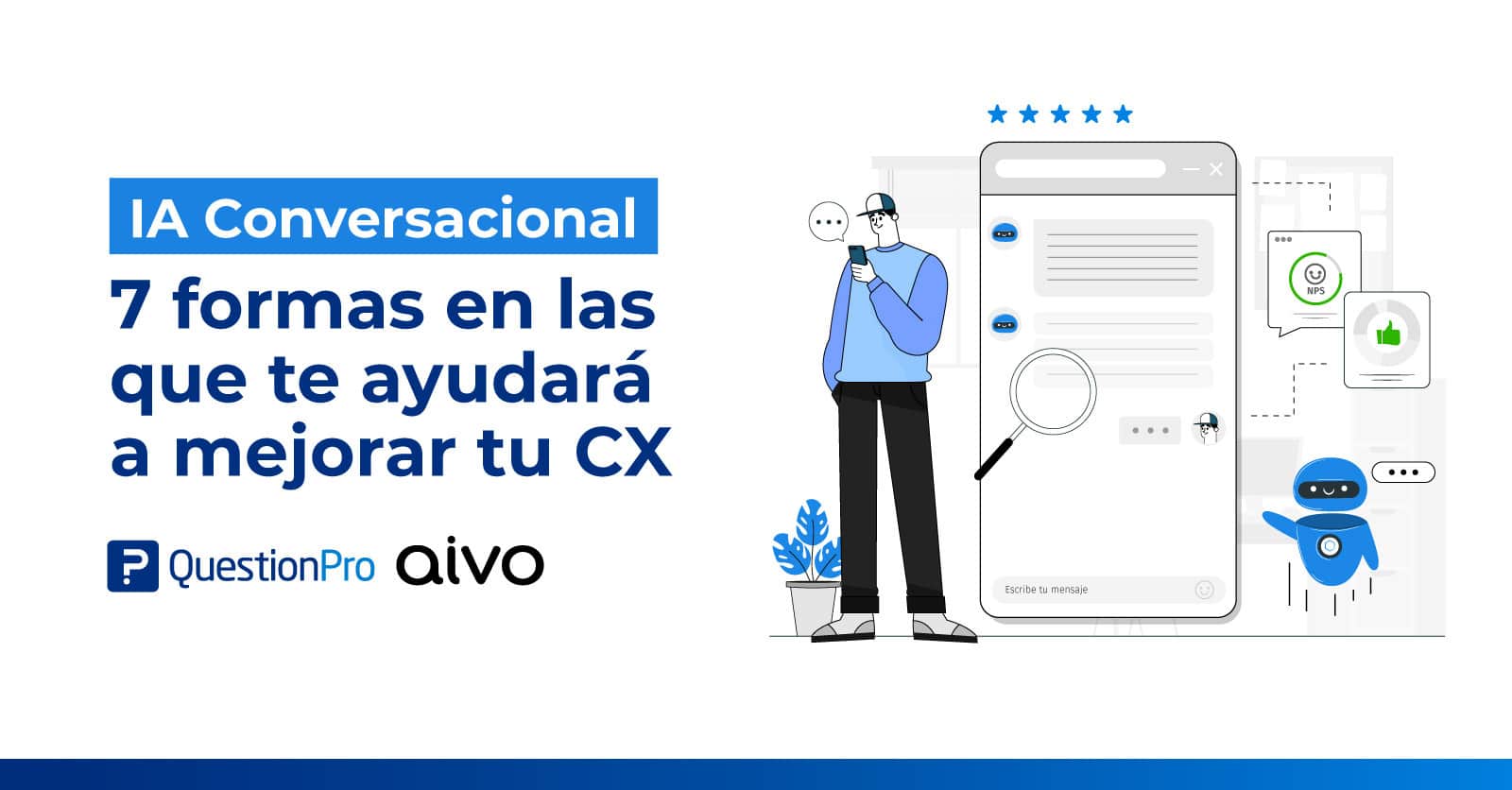 IA Conversacional: 7 formas en las que te ayudará a mejorar tu CX