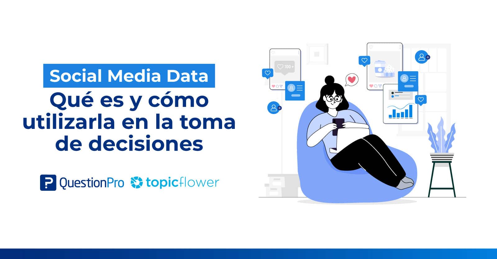 Social Media Data: Qué es y cómo utilizarla en la toma de decisiones