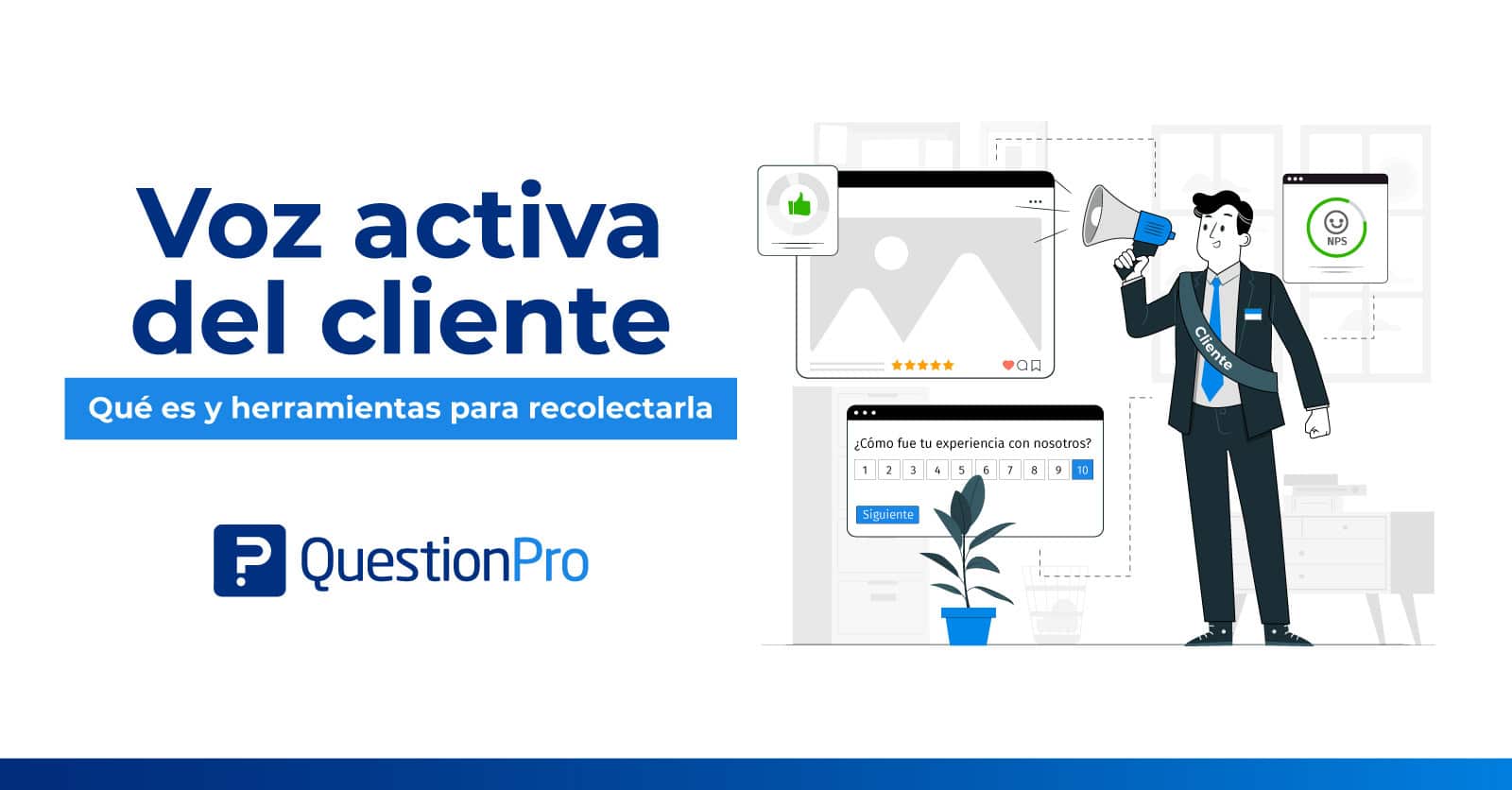 Voz activa del cliente: Qué es y herramientas para recolectarla