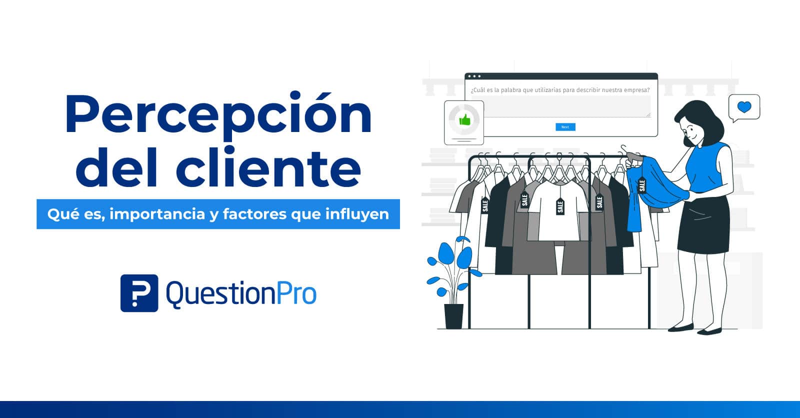 Percepción del cliente: Qué es, importancia y factores que influyen