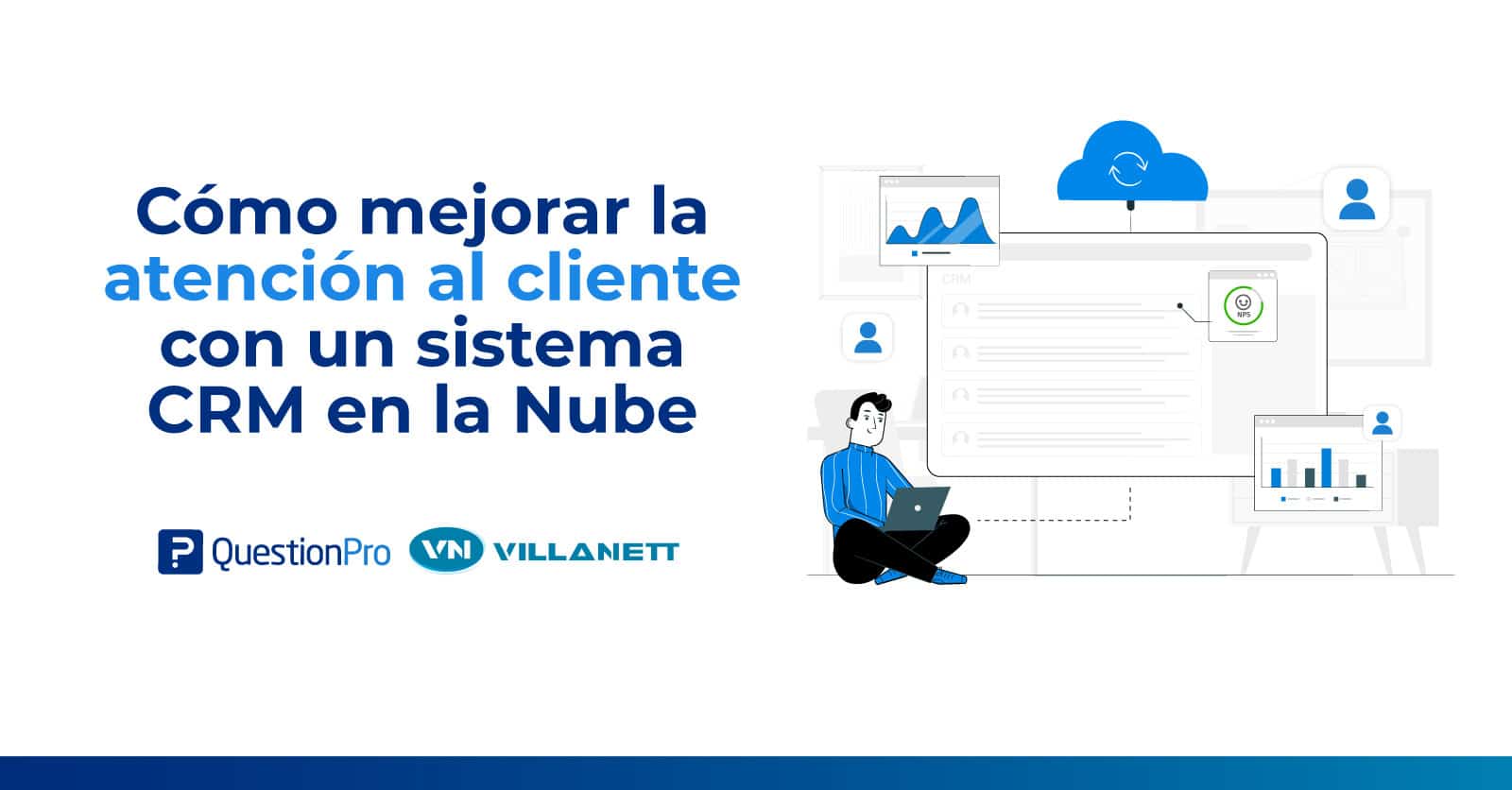 Cómo mejorar la atención al cliente con un sistema CRM en la Nube Cómo mejorar la atención al cliente con un sistema CRM en la Nube