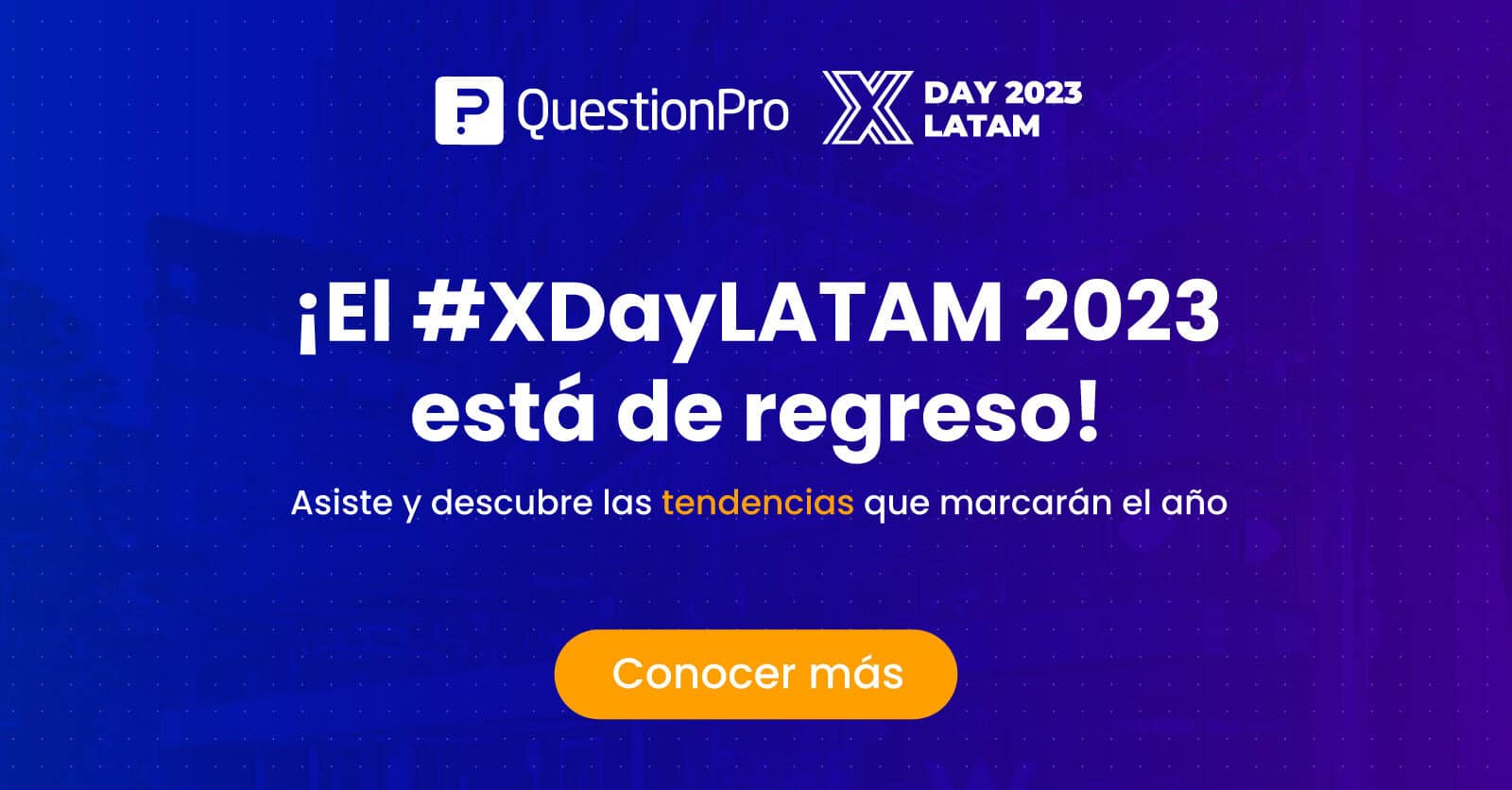XDAY LATAM 2023: Descubre las tendencias que marcarán el año