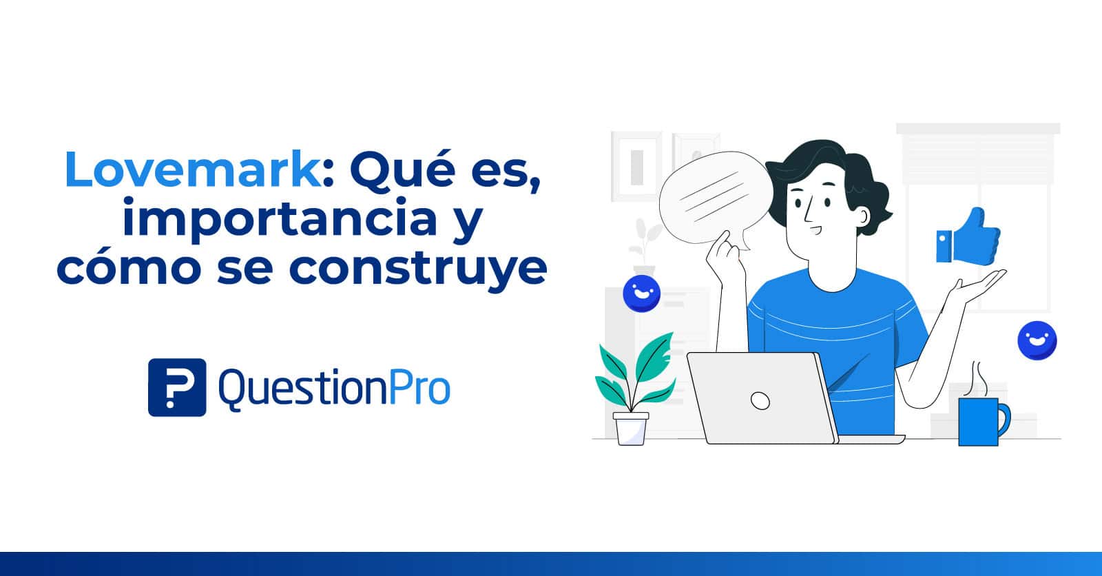 Lovemark: Qué es, importancia y cómo se construye