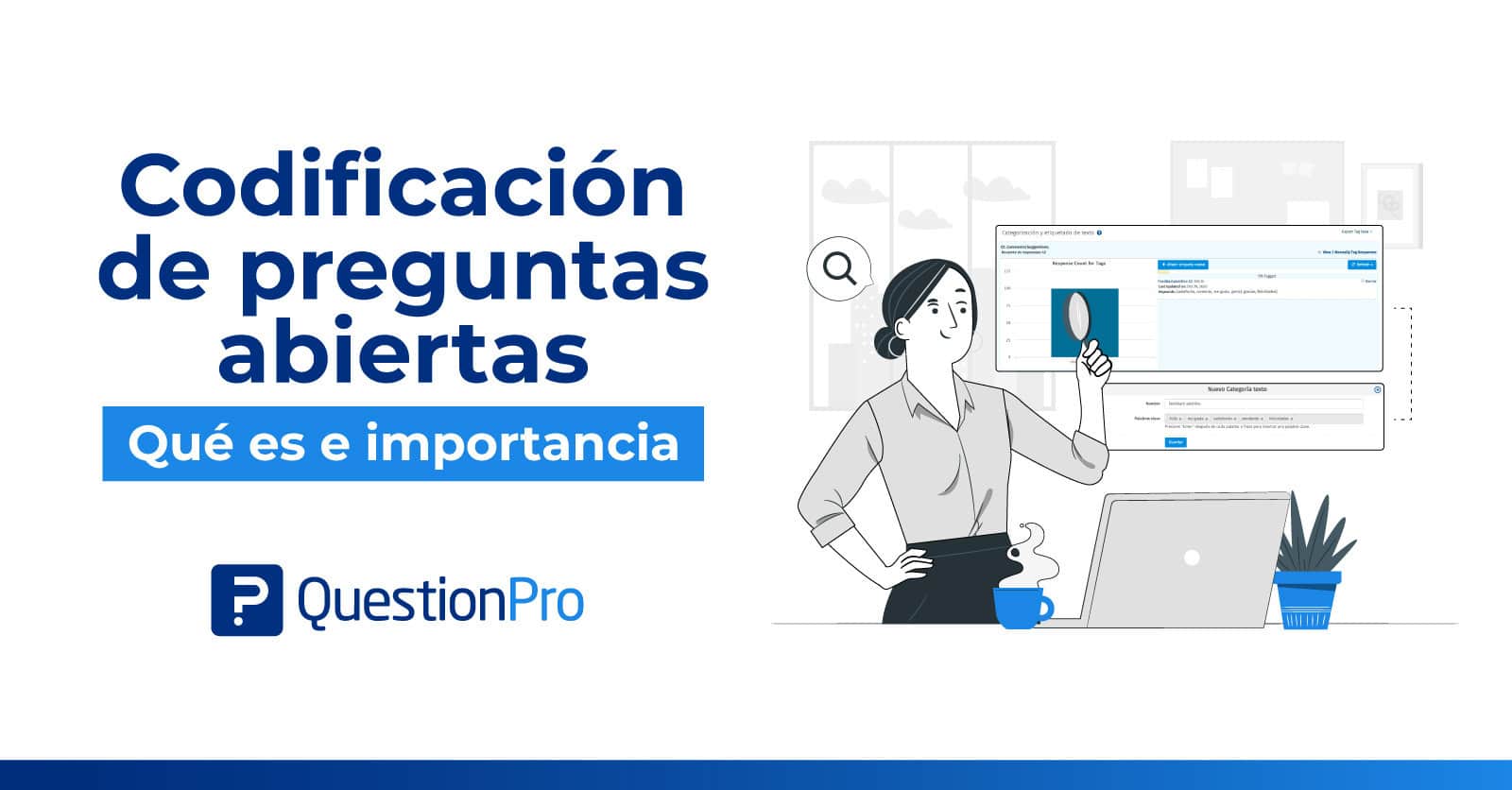 ¿Qué es la codificación de preguntas abiertas y cómo realizarla? ¿Qué es la codificación de preguntas abiertas y cómo realizarla?