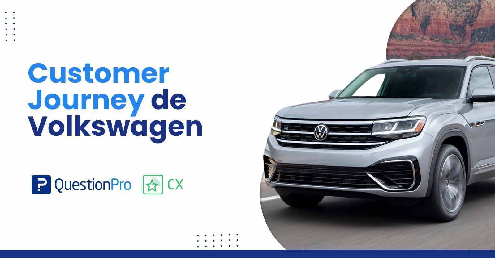Customer journey de Volkswagen: Un vistazo a su experiencia CX