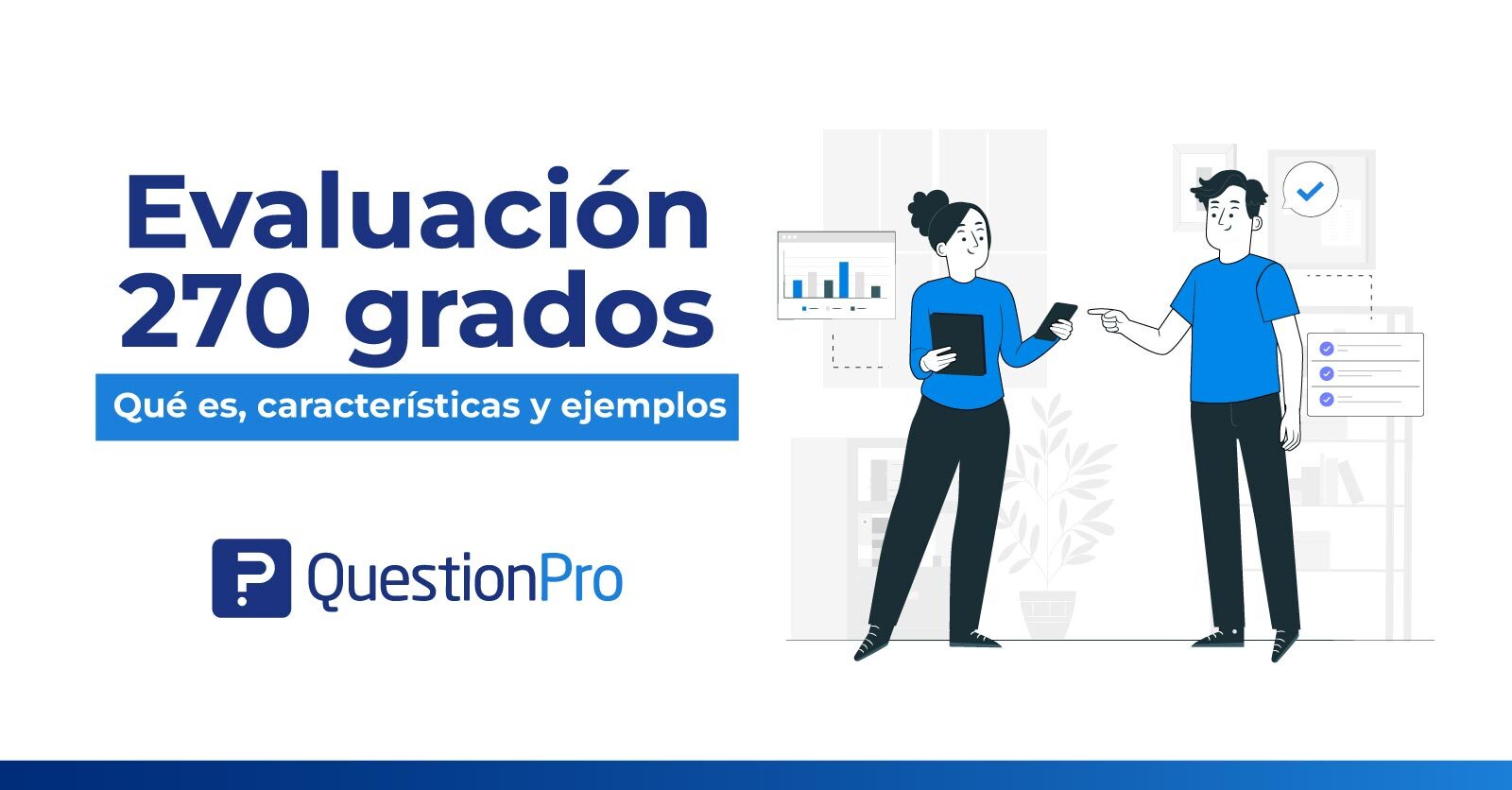 Evaluación 270 grados: Qué es, características y ejemplos