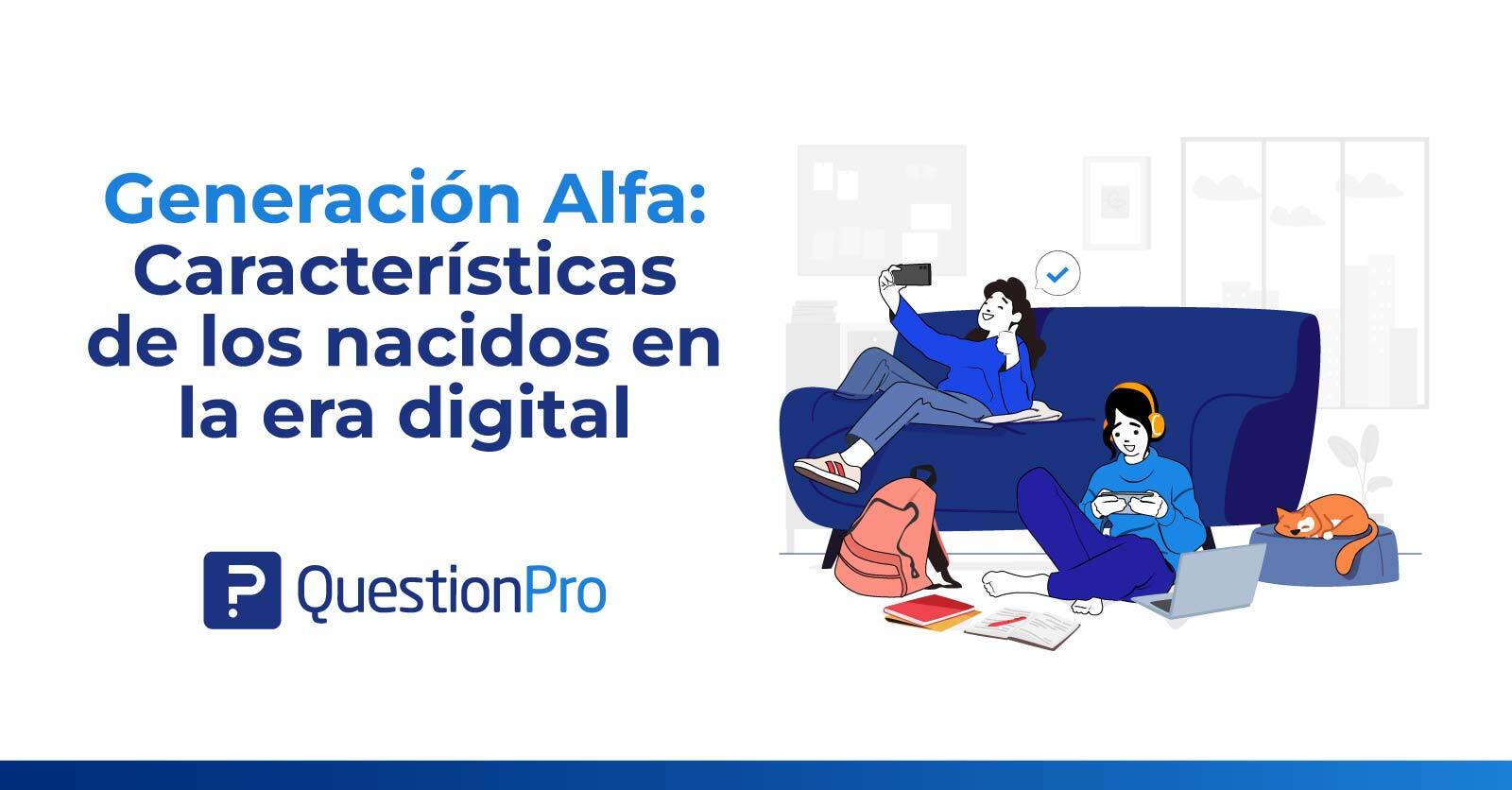 Generación Alfa: Características de los nacidos en la era digital