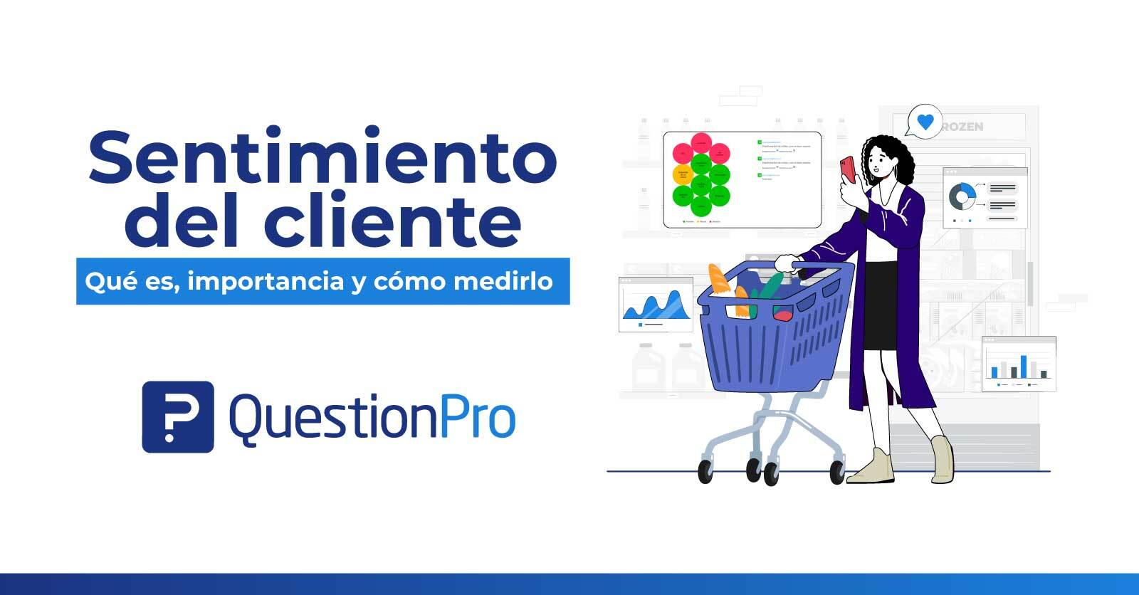 Sentimiento del cliente: Qué es, importancia y cómo medirlo
