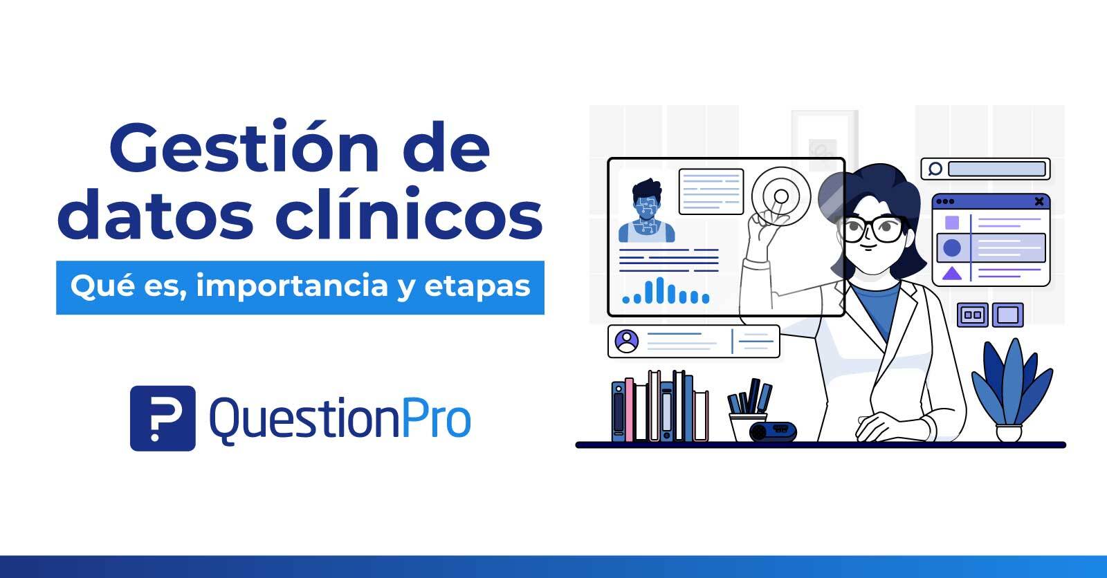 Gestión de datos clínicos: Qué es, importancia y etapas