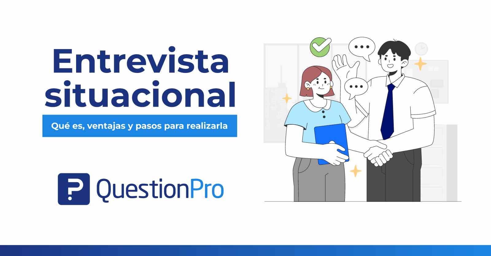 Entrevista situacional: Qué es, ventajas y pasos para realizarla