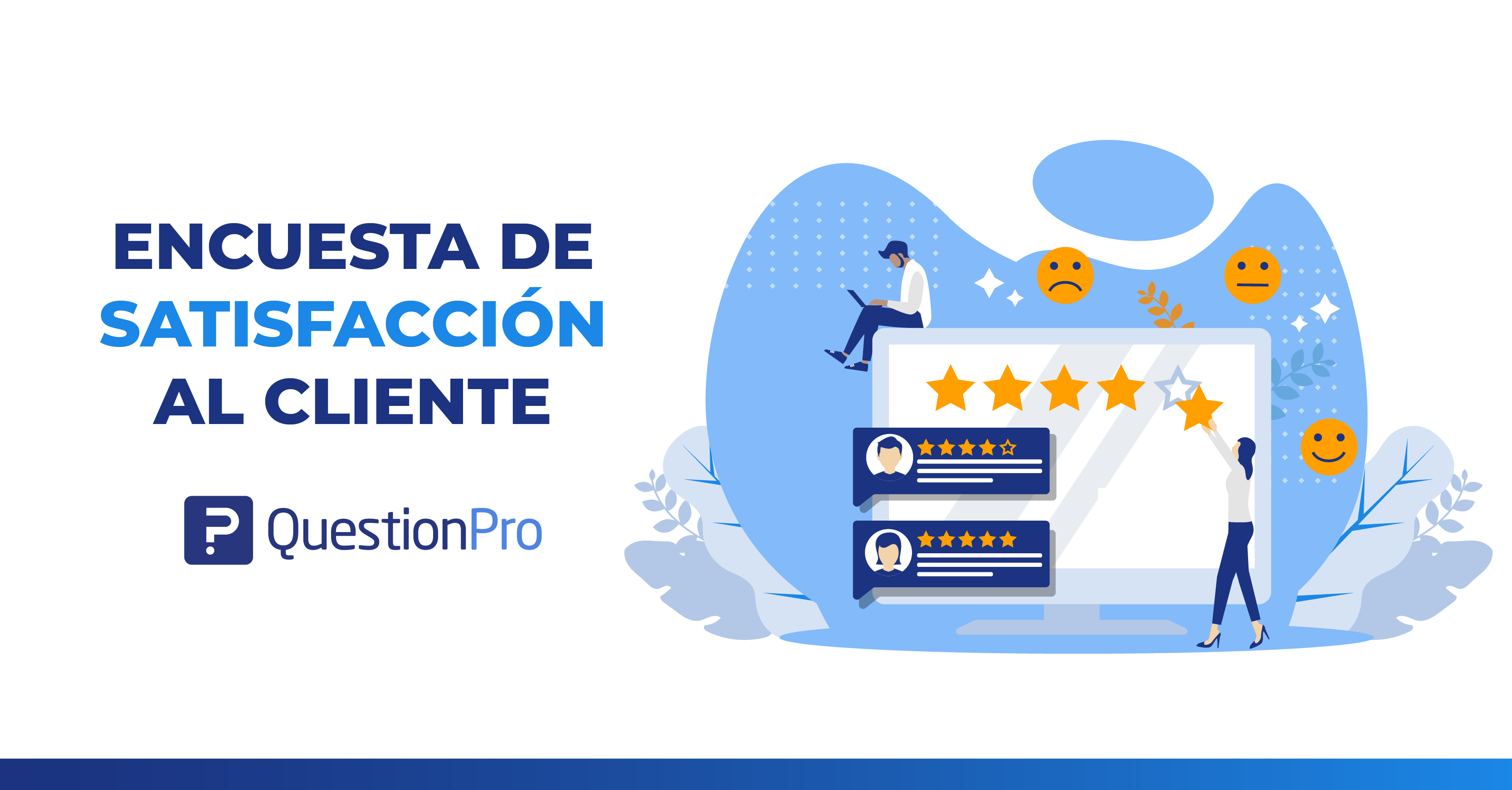 Qué es la satisfacción al cliente | QuestionPro